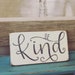 Be Kind Sign, Be Kind Wood Sign, Wood Signs, Wood Signs Sayings ...