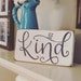 Be Kind Sign, Be Kind Wood Sign, Wood Signs, Wood Signs Sayings ...