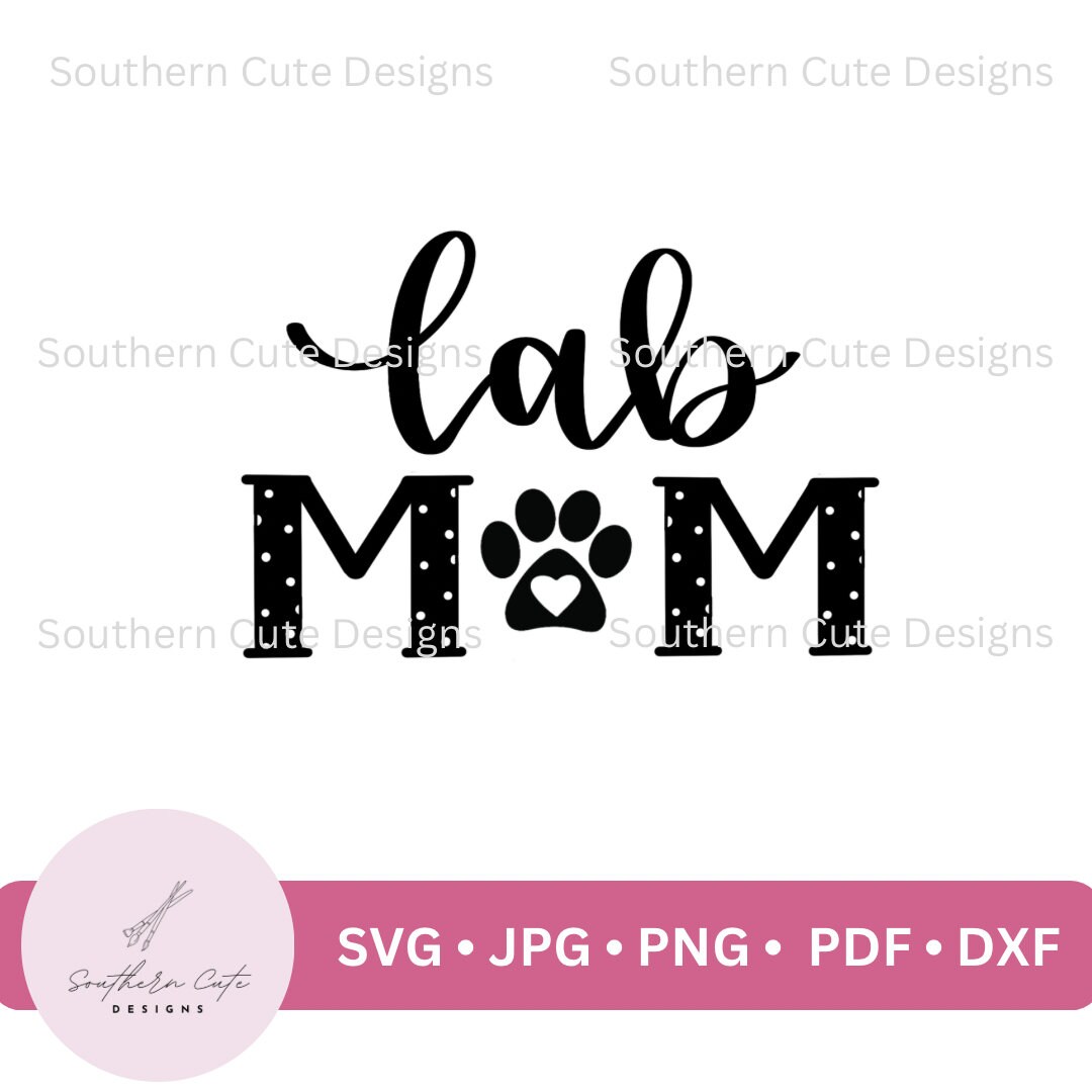 Lab Mom SVG, Dog File, Labrador File, Dog Life Dog Lovers Gift Idea ...