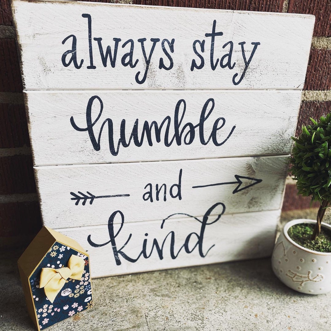 Humble and Kind Wood Sign: Farmhouse Style, Hand Lettered - Etsy