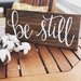 Be Still and Know Sign, Be Still Sign, Wood Signs Sayings, Wood Signs ...