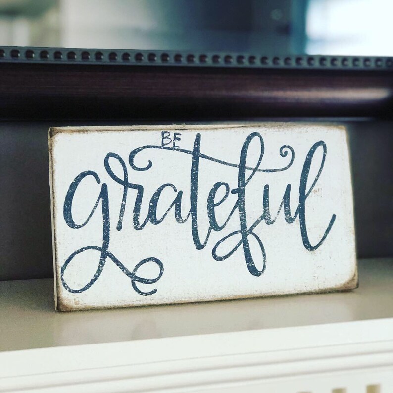 Be Grateful Sign Grateful Sign Wood Signs Wood Signs - Etsy