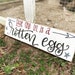 Last One in is a Rotten Egg, Chicken Coop Sign, Coop Sign, Chicken Sign ...