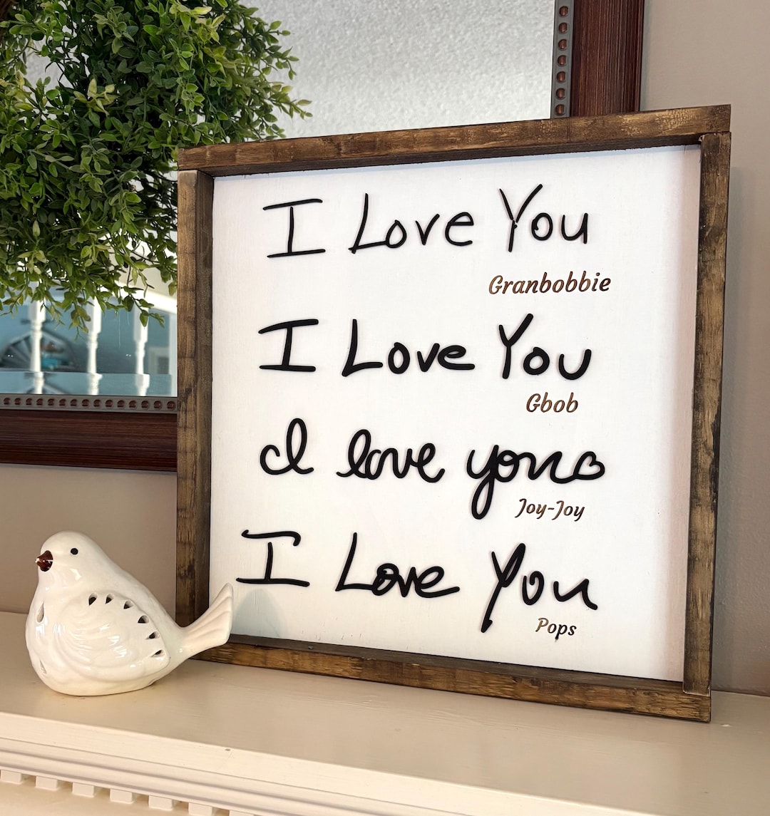 Handwriting Sign, Loved One’s Handwriting, I Love You Handwriting Sign ...
