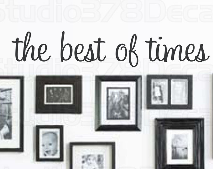 The Best of Times Wall Decal Vinyl Wall Decor Family Wall - Etsy