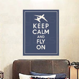 Keep Calm and Fly on Vinyl Wall Decal - Airplane Nursery Decals ...