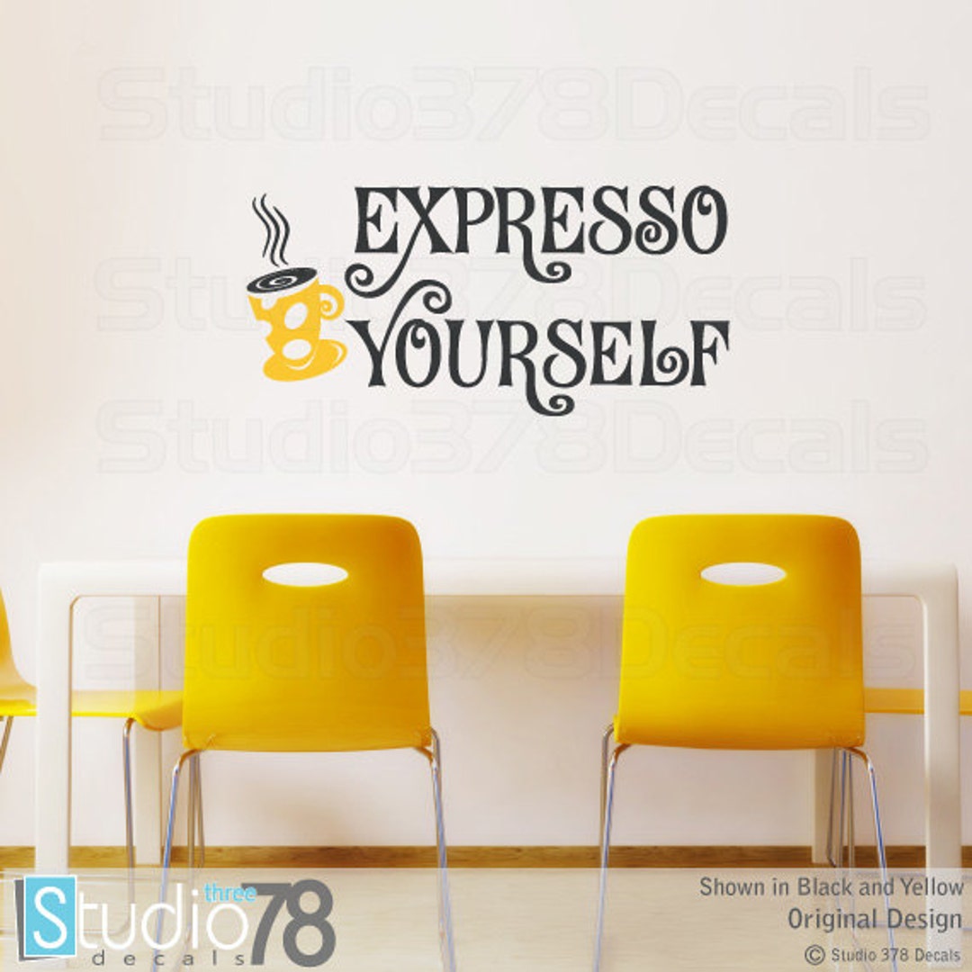 Coffee Decal Quote - Expresso Yourself - Wall Art - Morning - Kitchen ...