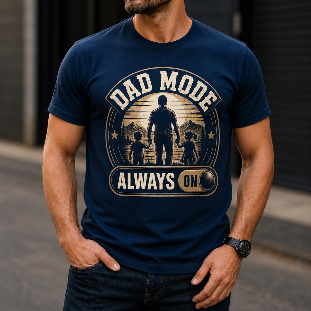 Dad Mode Always on Shirt, Fatherhood Silhouette Tee, Unisex Dad Life ...