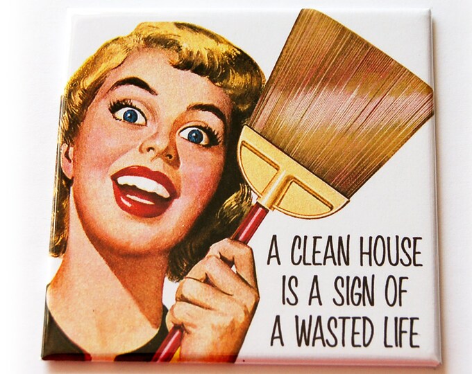 Funny Magnet, Kitchen Magnet, A Clean House, Fridge Magnet, Humor ...