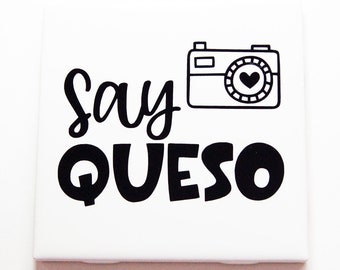 Say Queso Sign | Etsy