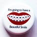 Beautiful Smile Pin, Pinback Buttons, Lapel Pin, Stocking Stuffer ...