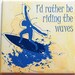Surfing Magnet, I'd Rather Be Riding the Waves, Magnet, Fridge Magnet ...