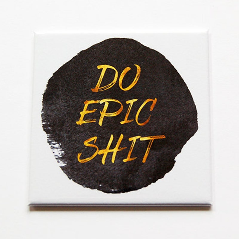 Do Epic Shit - Etsy