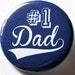 Dad Pin, Number 1 Dad, Pinback Buttons, Lapel Pin, Gift for Dad, Father ...