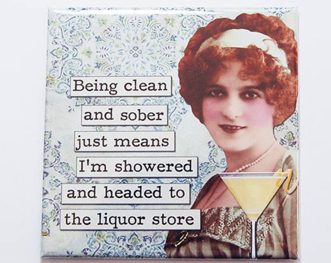 Funny Drinking Magnet, Kitchen Magnet, Retro Design, Clean and Sober ...
