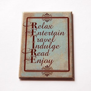 Retirement Magnet, Kitchen Magnet, Retire, ACEO, Magnet, Fridge Magnet ...