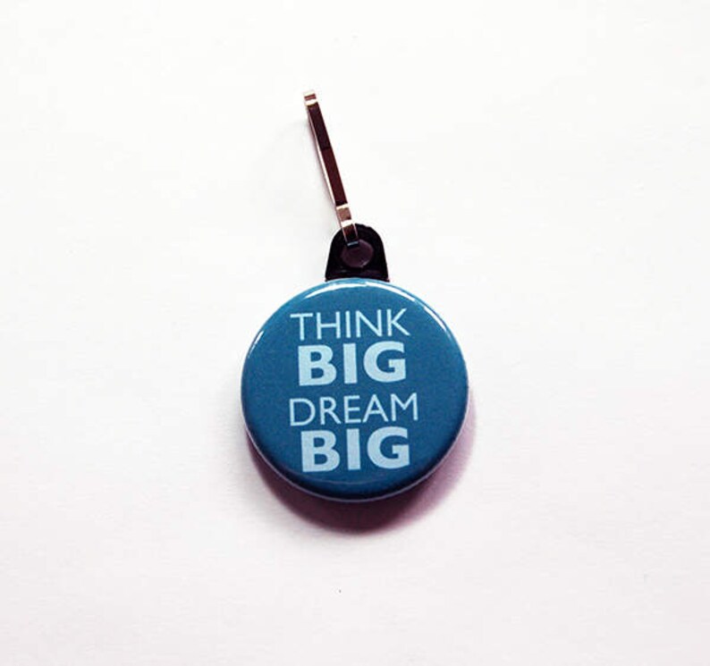 Inspirational Zipper Pull Think Big Dream Big Zipper Charm - Etsy Canada