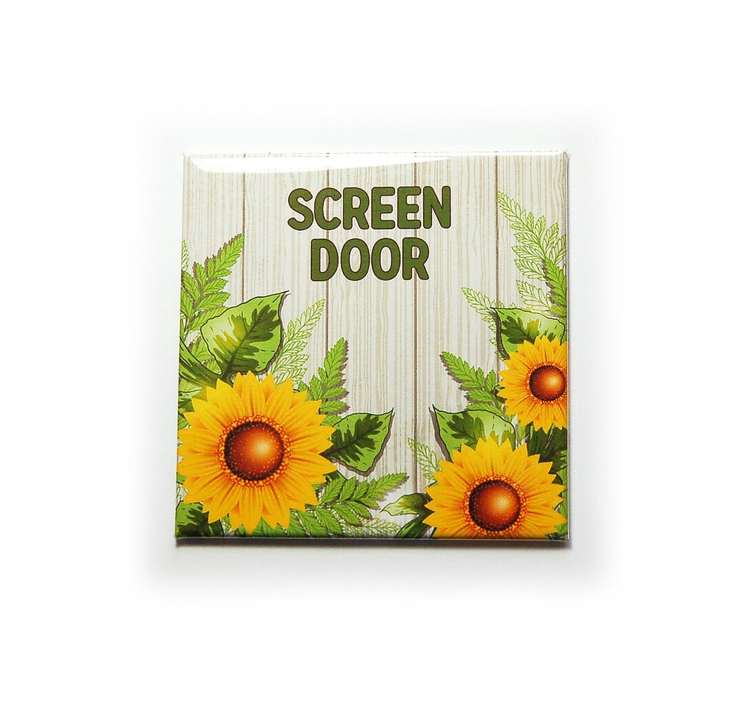 Sunflower Screen Door Sign, Don't Walk Through Your Screen Door Ever ...