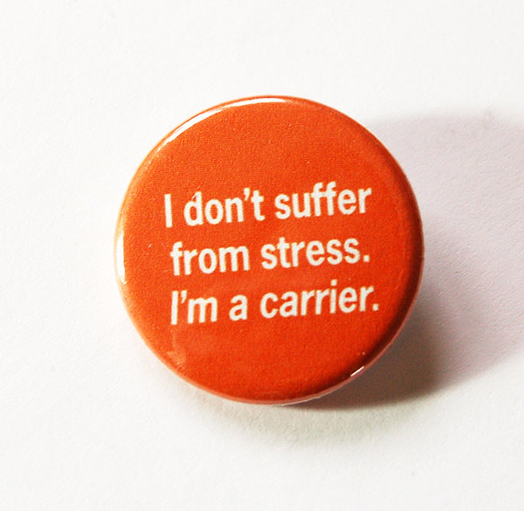 Funny Badge, Funny Pin, Stress, Pinback Buttons, Lapel Pin, Made in ...