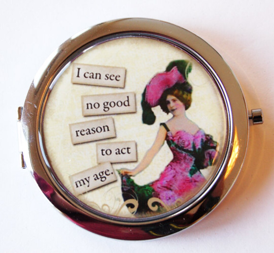 Funny Compact Mirror Pocket Mirror Act My Age Humor Funny - Etsy