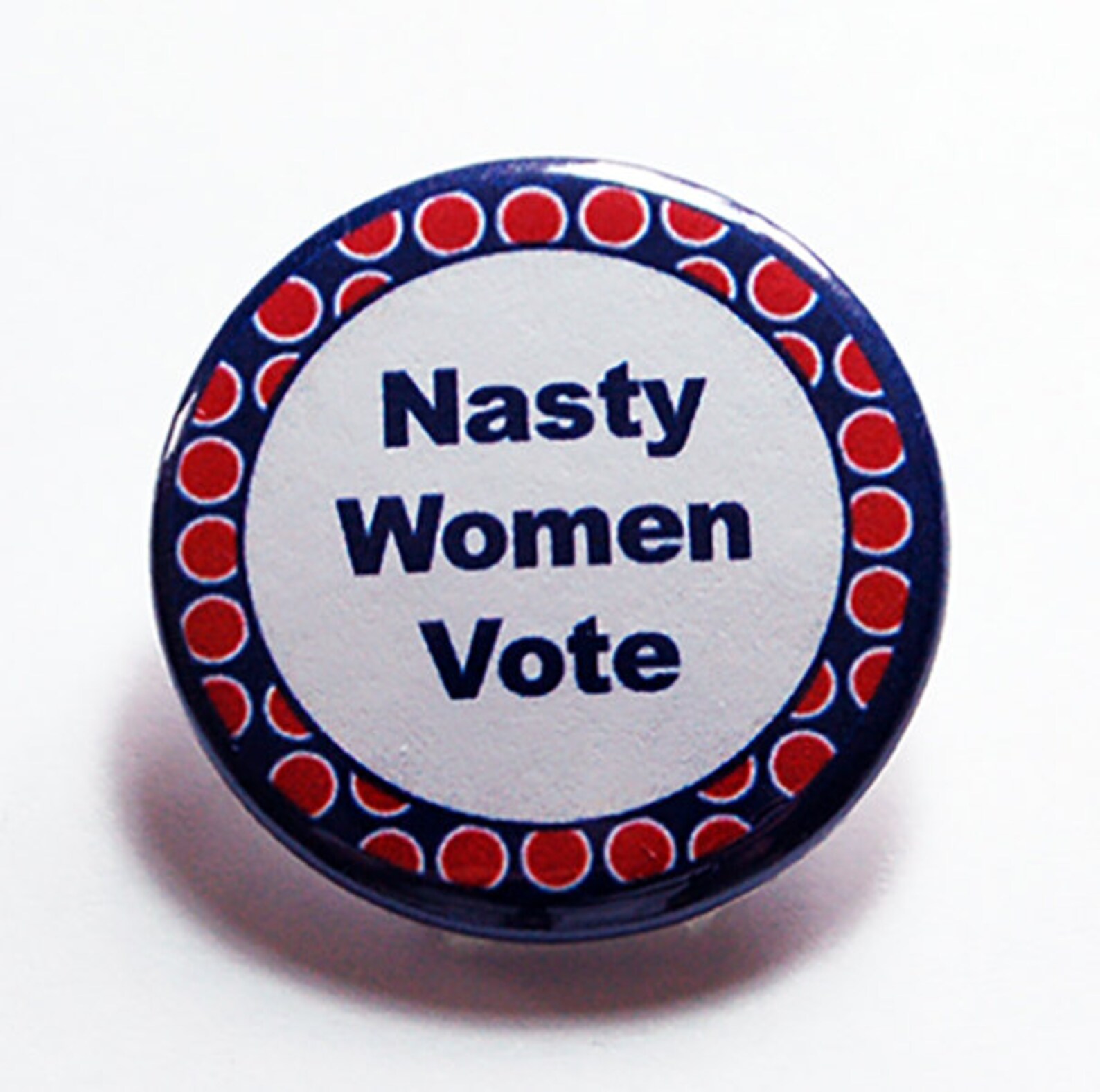 Nasty Women Vote Voting Pin Election Pin Such a Nasty - Etsy