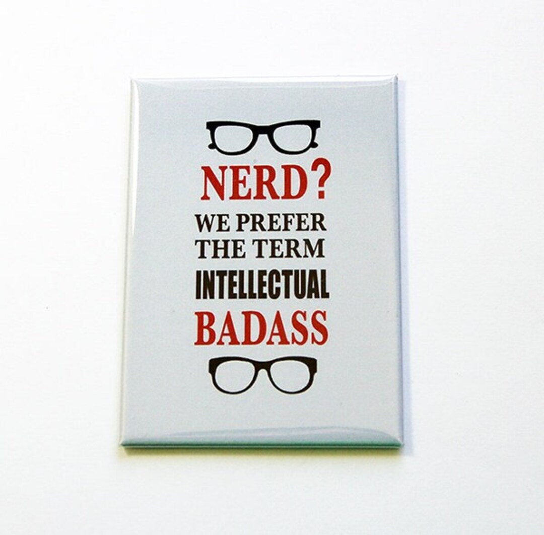 Funny Magnet, Nerd, Intellectual Badass, Large Magnet, ACEO, Stocking ...