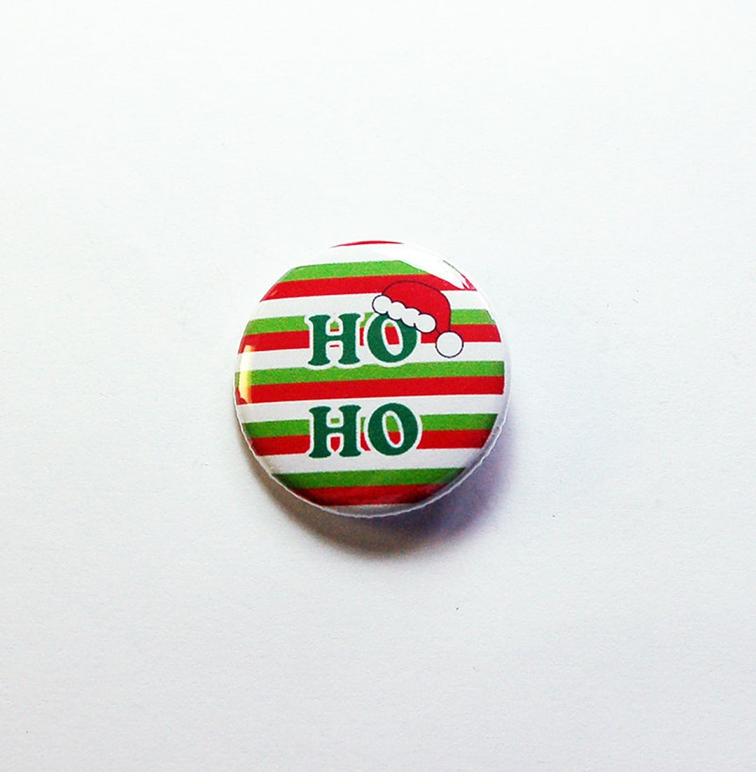 Ho Ho Christmas Pin in Green Red White Stripes, Pinback Buttons ...