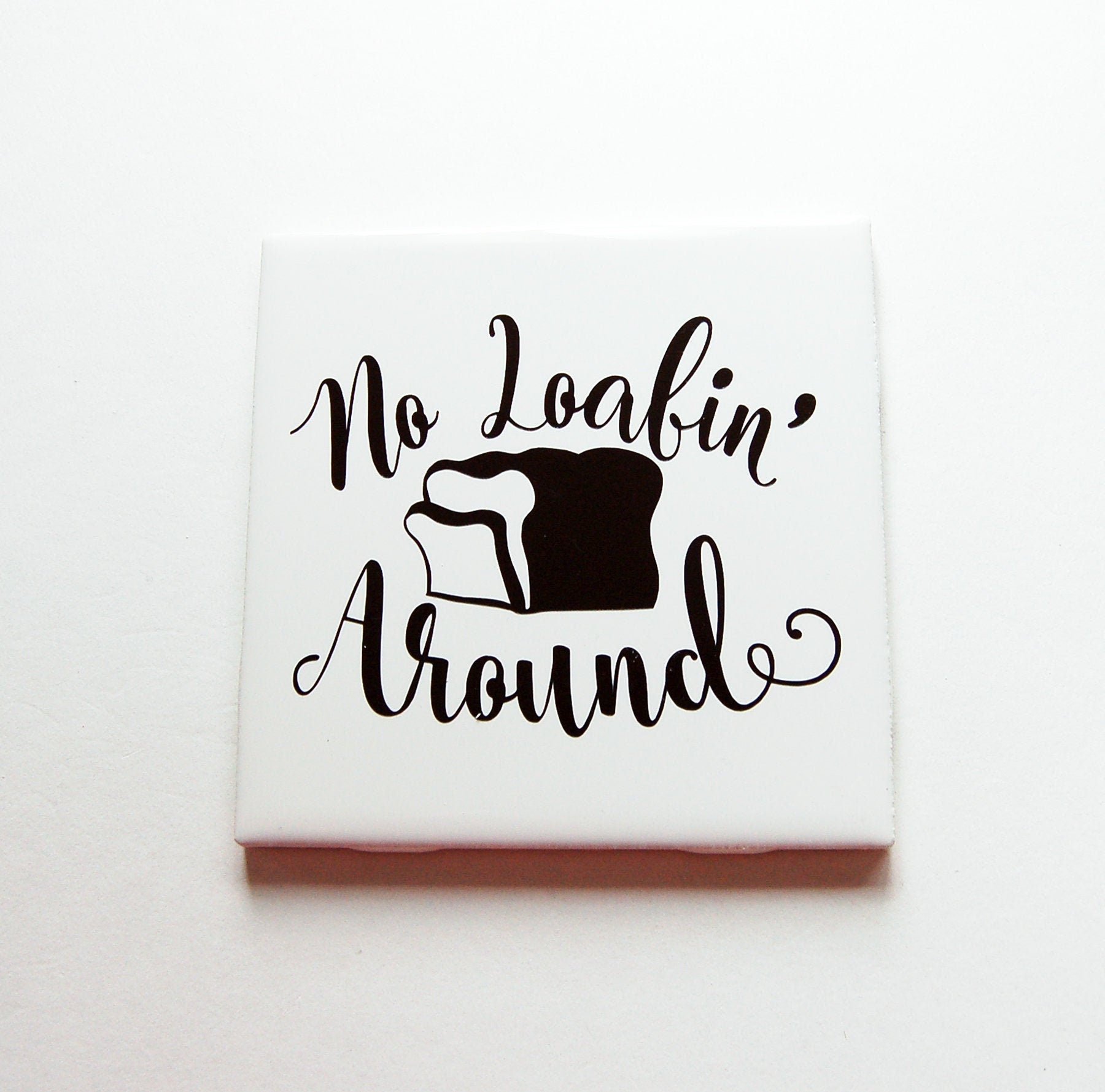 No Loafing Around Cute Kitchen Sign, Wall Plaque in Brown & White ...