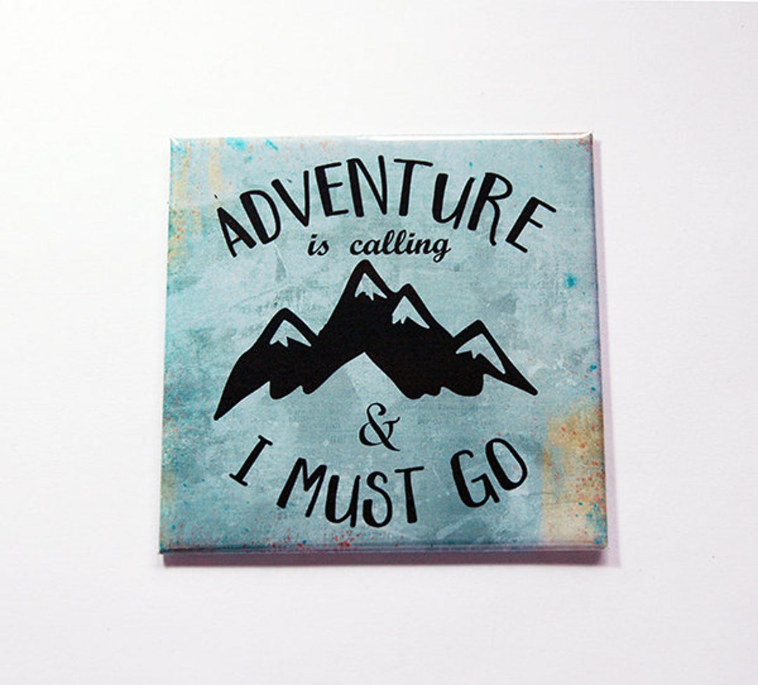 Adventure is Calling Magnet, Large Square Magnet, Fridge Magnet ...