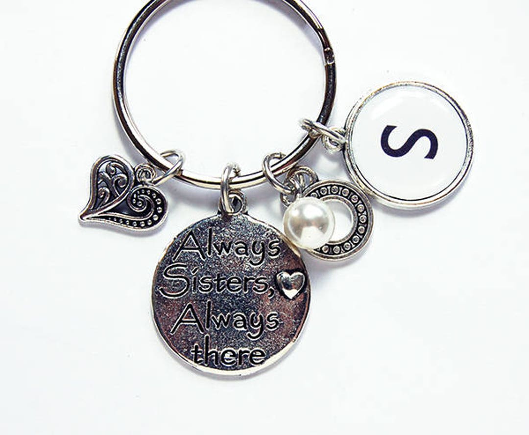 Sister Keychain, Always Sisters Always There, Monogram Keyring ...
