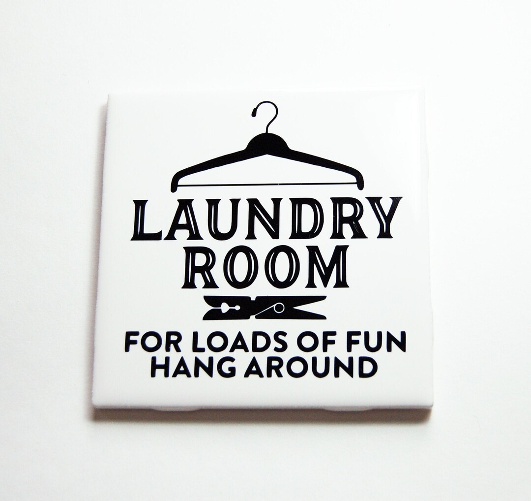 Laundry Room Sign for Loads of Fun Hang Around Black and - Etsy