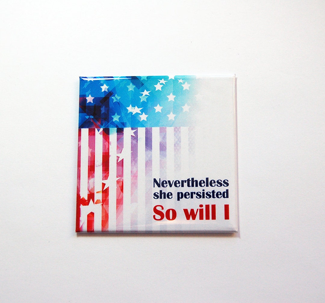 Nevertheless She Persisted Magnet USA Magnet Large Square - Etsy