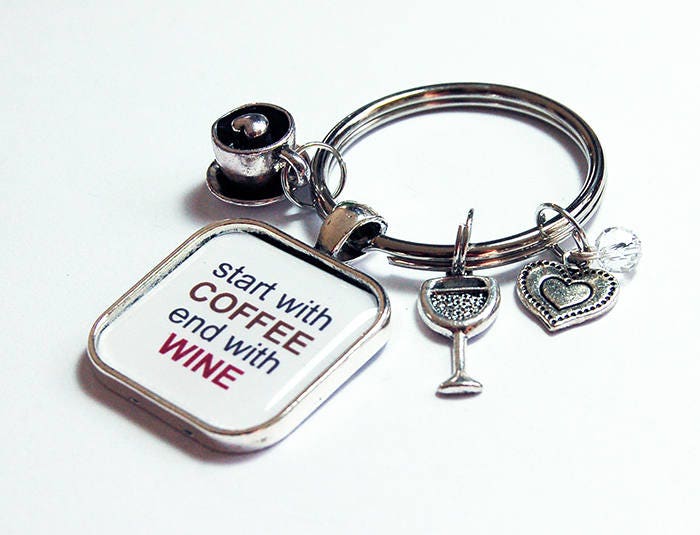 Coffee Keychain, Coffee Keyring, Wine Keychain, Start With Coffee, End ...