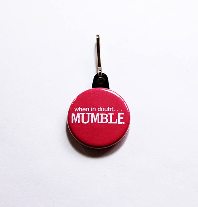 When in Doubt Mumble Funny Charm Zipper Pull Purse Charm - Etsy