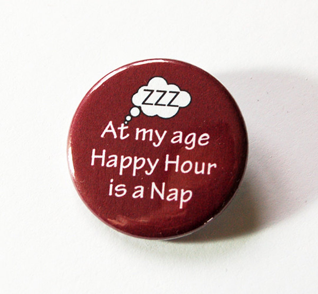 Aging Humor, Birthday Pin, Aging, Funny Pin, Pinback Buttons, Lapel Pin ...