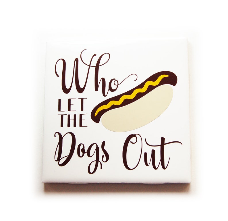 Who Let the Dogs Out Kitchen Sign, Funny Hot Dog Wall Plaque, Kitchen ...