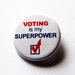 Voting is My Superpower 2020 Election Pin Red White Blue - Etsy