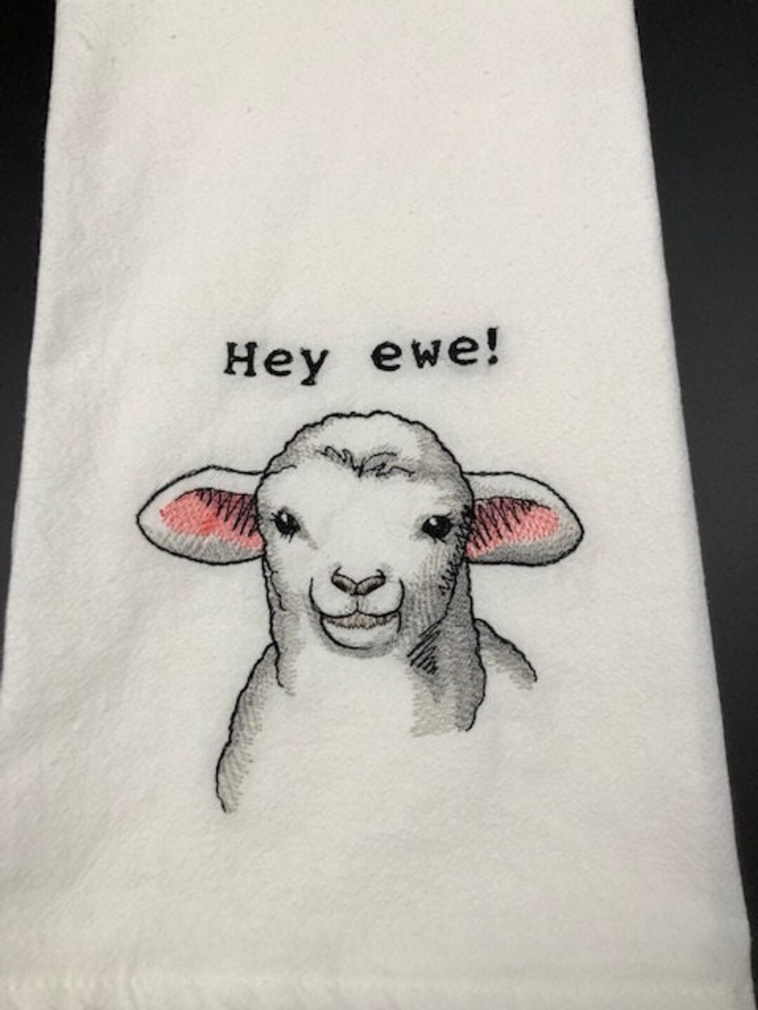 Sheep "hey Ewe" Flour Sack Towel. Machine Embroidered. Farmhouse ...