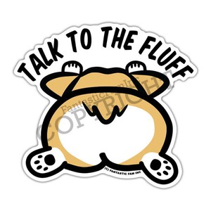Talk to the Fluff Peeking Vinyl Sticker - Etsy