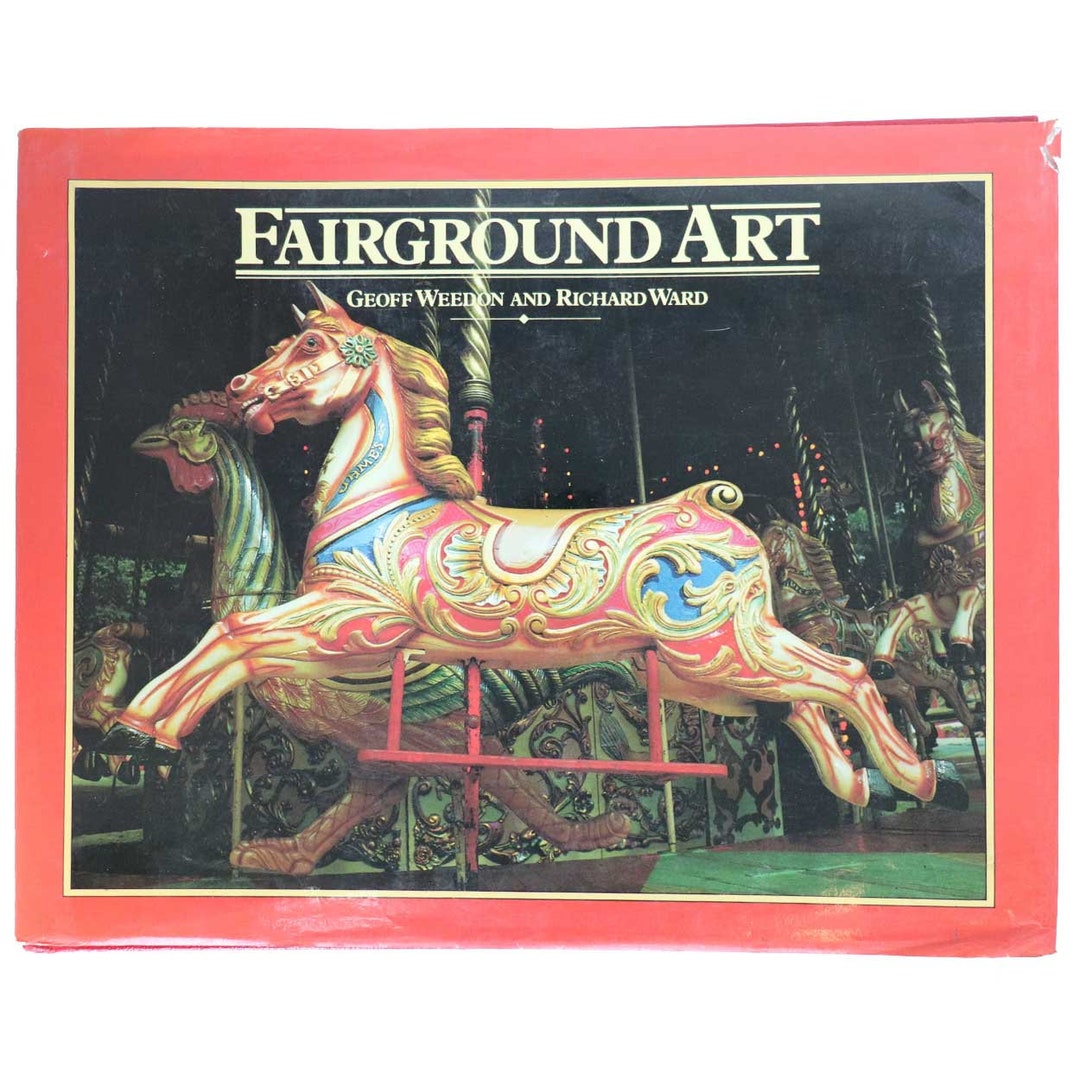 1981 First Edition Vintage Book: Fairground Art by Geoff Weedon and ...