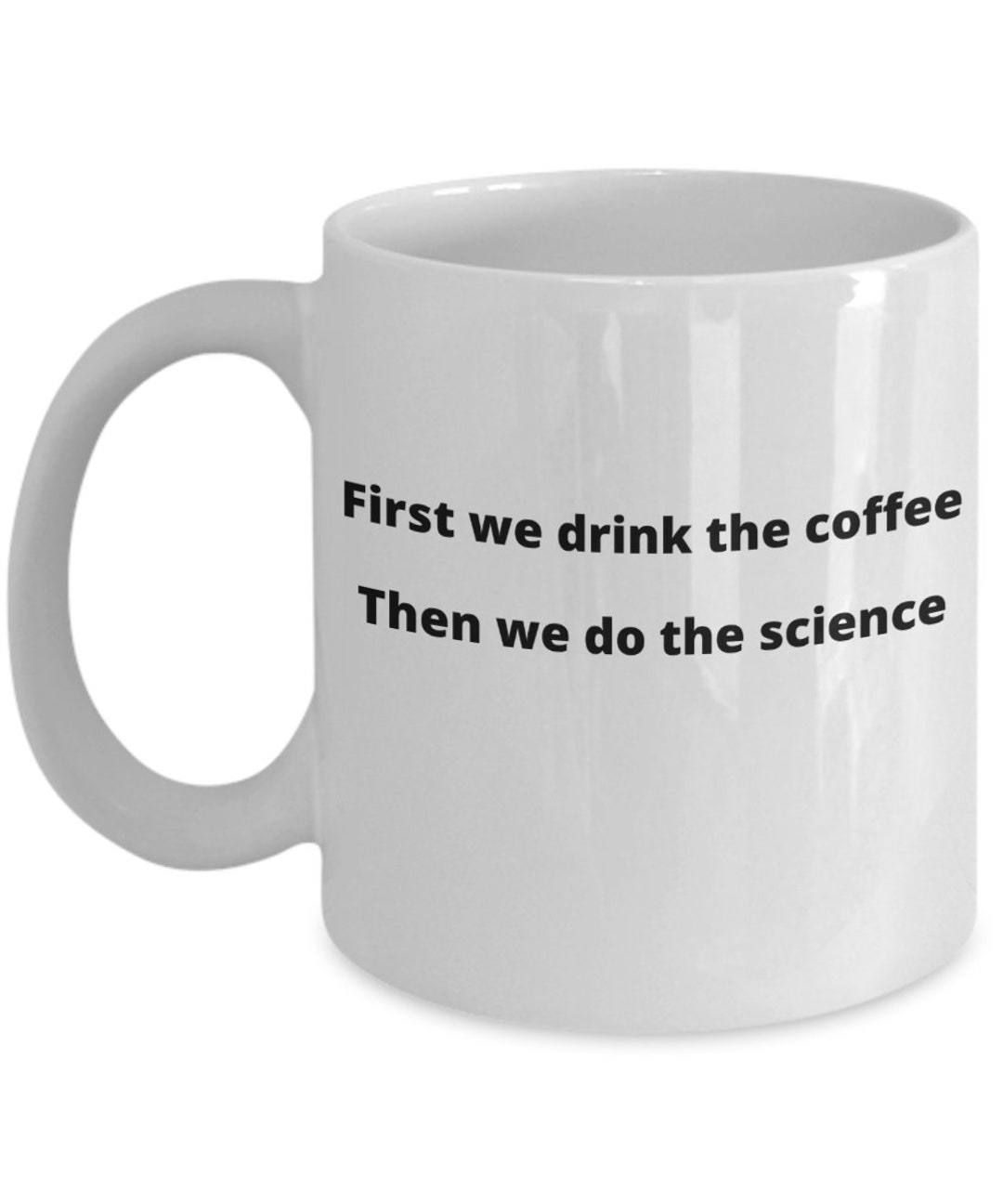 First Coffee Then Science Scientist Gift Laboratory Researcher Gifts ...