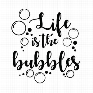 Life is the Bubbles Svg, Life is the Bubbles, Mermaid Svg Digital File ...