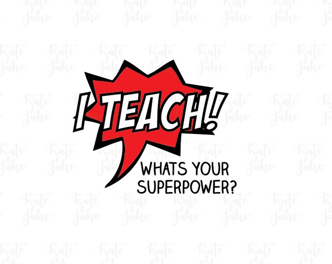 Teacher SVG Cut File - I Teach What's Your Superpower - SVG Cutting ...