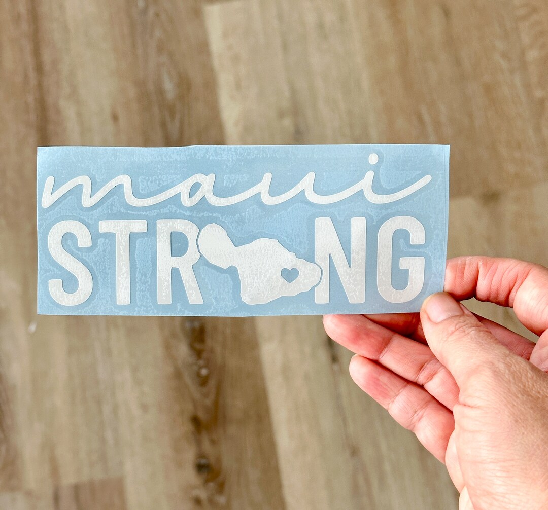Maui Strong Decal, Maui Strong Sticker, Maui Decal, Maui Vinyl Decal ...