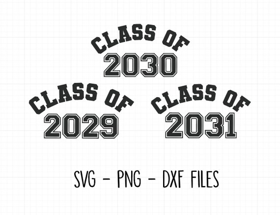 Class of 2029 Svg Class of 2030 Svg. Class of 2031 Svg Class - Etsy