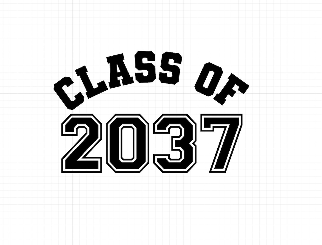 Class of 2037 Svg, Class of 2037, Class of 2037 Digital File Class of ...