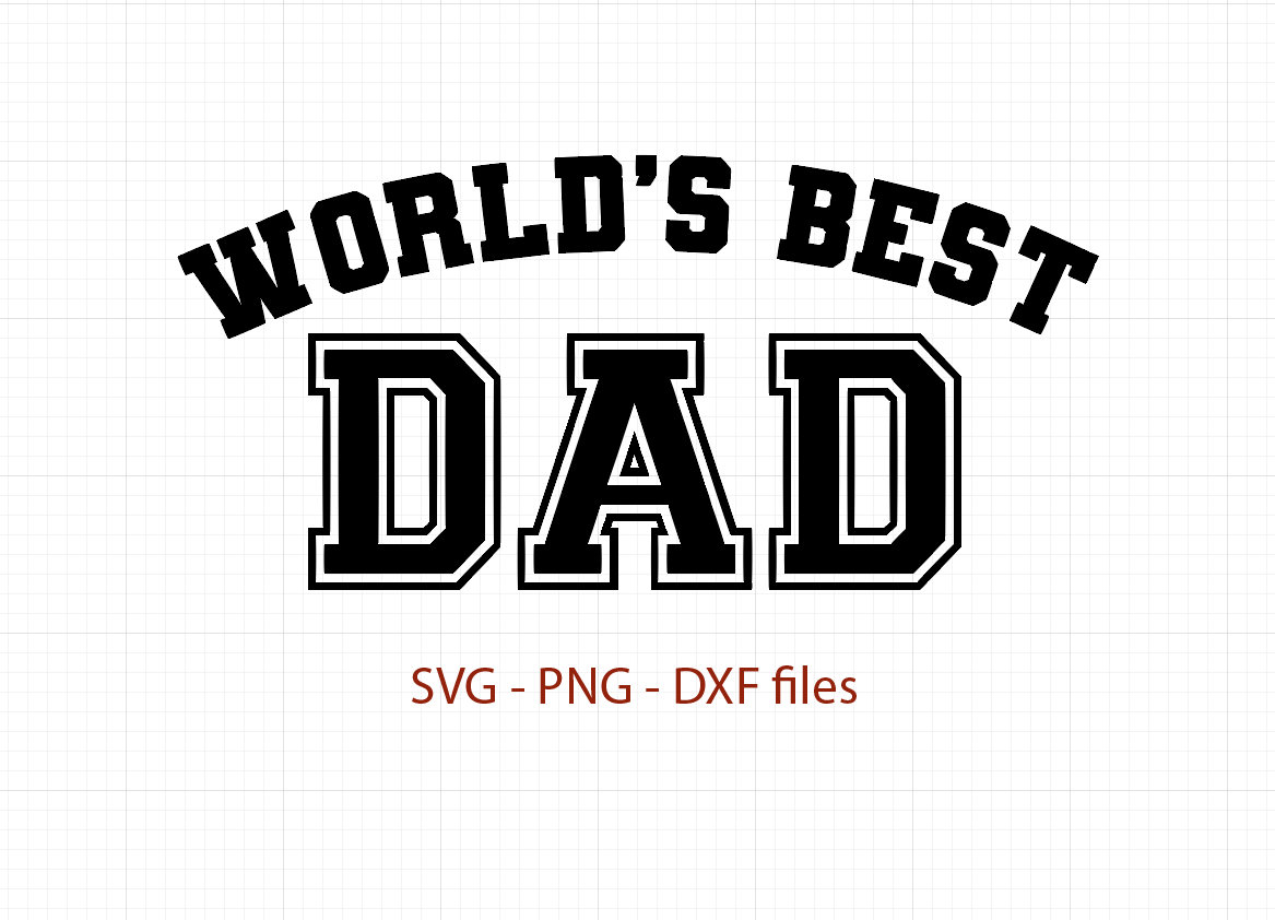 World's Best Dad Svg, World's Best Dad Cut File, Father's Day SVG ...