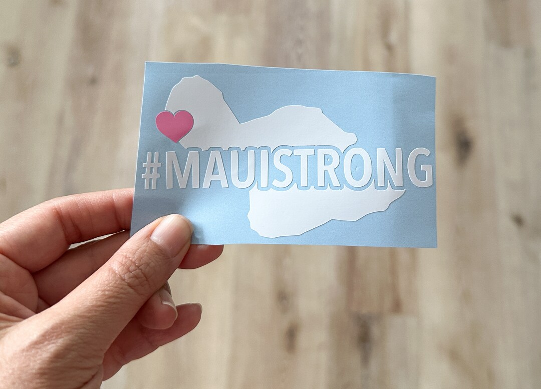 Maui Strong Sticker, Maui Strong Decal, Mauistrong Decal, Maui Vinyl ...