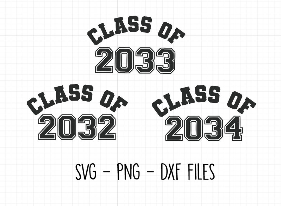 Class of 2032 Svg, Class of 2033 Svg. Class of 2034 Svg, Class of 2029 ...