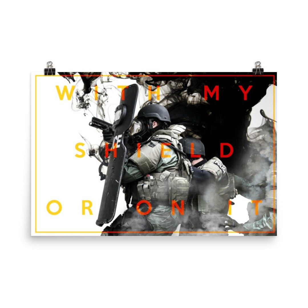 Police SWAT Poster Art "with My Shield or on It" Spartan Laconic ...